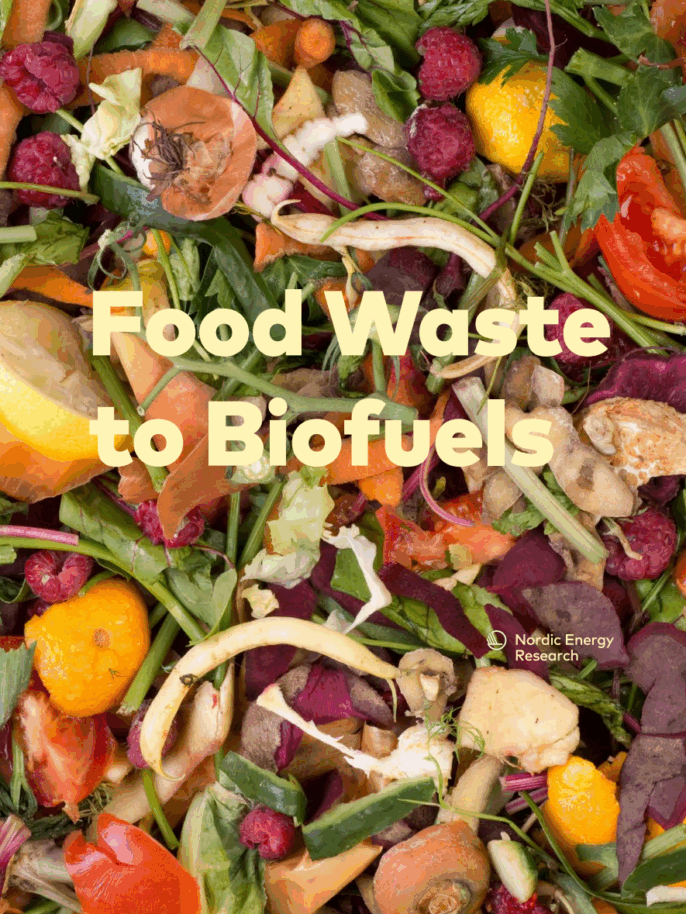 Food Waste to Biofuels - Nordic energy research
