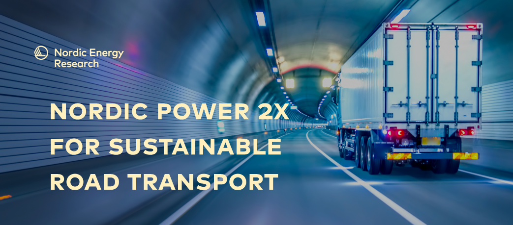 Report: Nordic Power 2X for Sustainable Road Transport – Nordic Energy Research